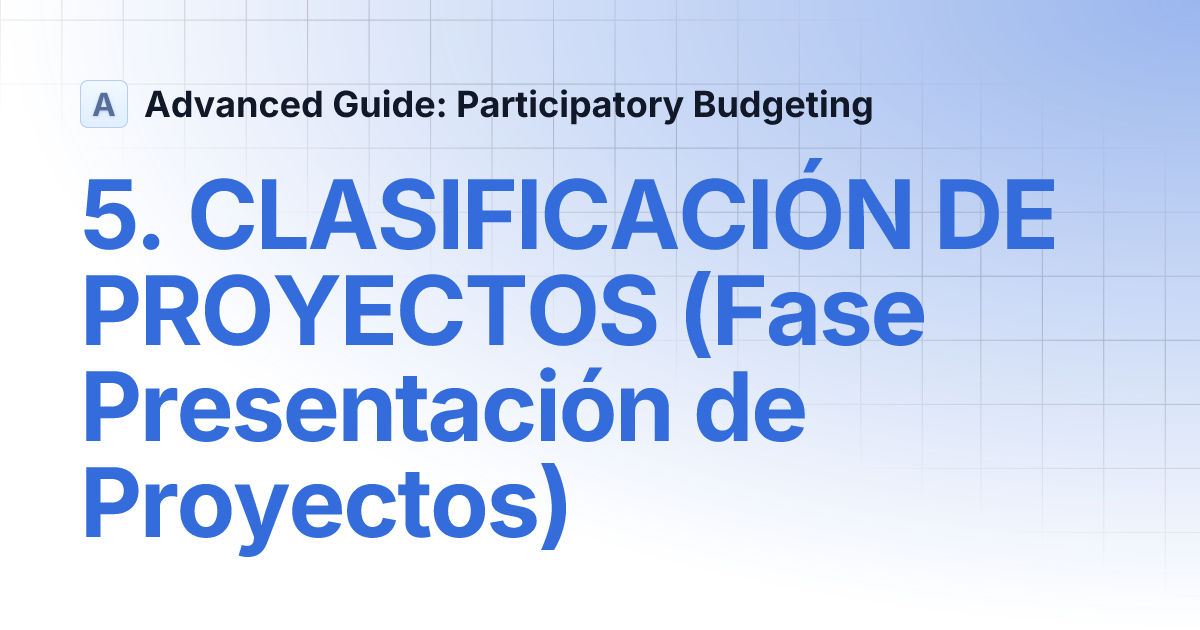 5. CLASIFICACIÓN DE PROYECTOS (Fase Presentación de Proyectos ...