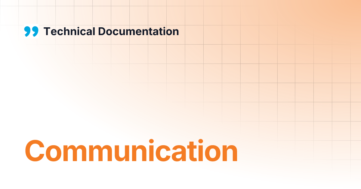 Communication | Technical Documentation