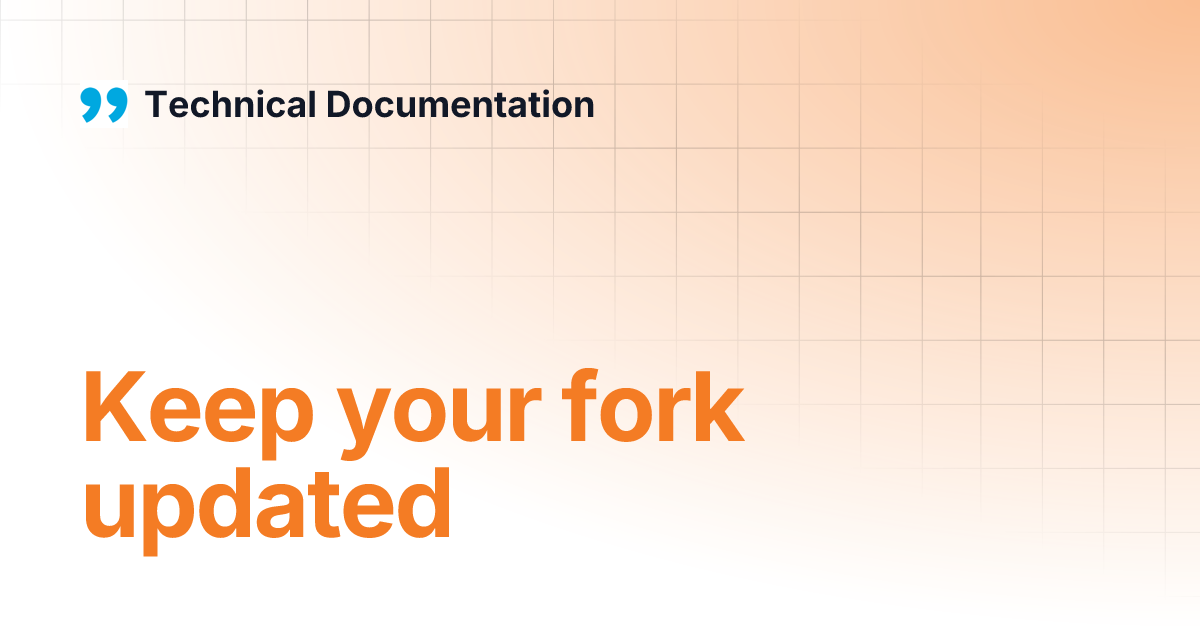Keep your fork updated | ENGLISH - version 2.2 | Technical Documentation