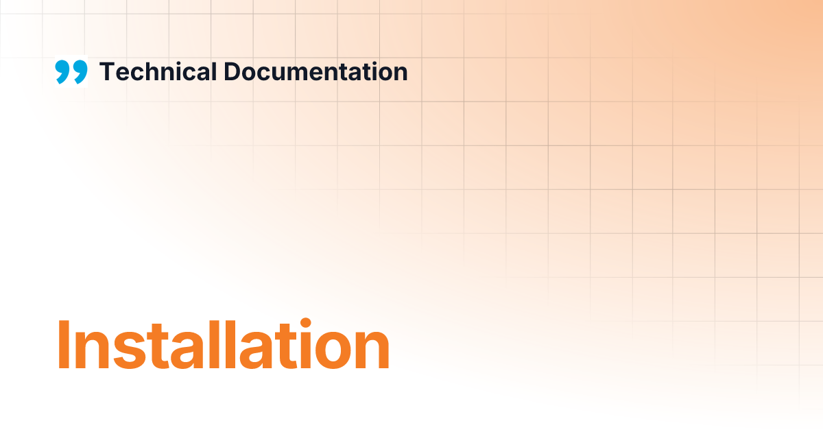 Installation | Technical Documentation
