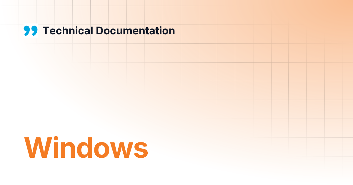 Windows | Technical Documentation