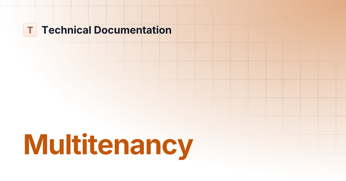 Multitenancy | Technical Documentation