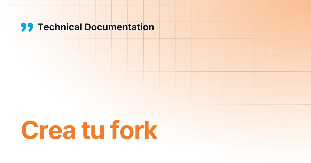 Crea tu fork | Technical Documentation