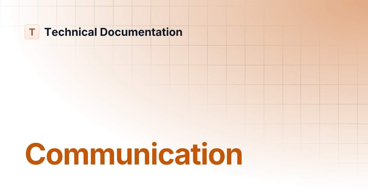 Communication | Technical Documentation