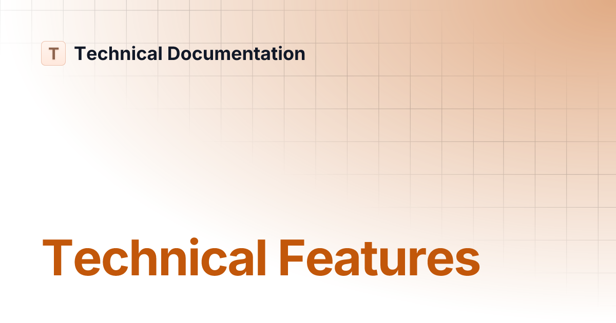 Technical Features | Technical Documentation